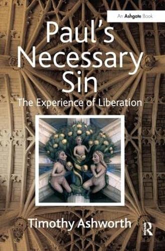 Amazon.com: Paul's Necessary Sin: The Experience of Liberation ...