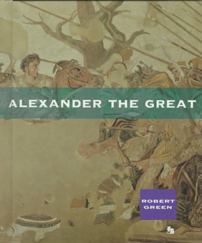 Alexander the Great (First Book): Green, Robert: 9780531202302: Amazon ...
