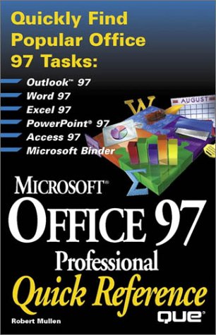 Microsoft Office 97 Professional Quick Reference (Que Quick Reference Series): Mullen, Robert ...