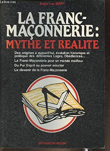 Amazon La Franc Maconnerie Mythe Et Realite 9782732818245