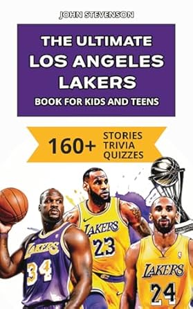 Amazon.com: The Ultimate Los Angeles Lakers Book For Kids And Teens ...