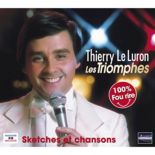 Écouter Les triomphes (Sketches et chansons) de Thierry Le Luron sur ...