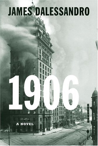 1906: A Novel: James Dalessandro: 9780811849418: Amazon.com: Books