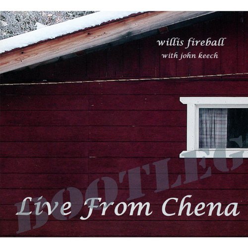 Live From Chena by Willis Fireball With John Keech on Amazon Music ...