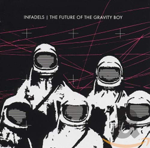 INFADELS - Future of the Gravity Boy - Amazon.com Music