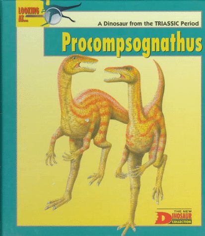 Looking at Procompsognathus: A Dinosaur from the Triassic Period (New ...