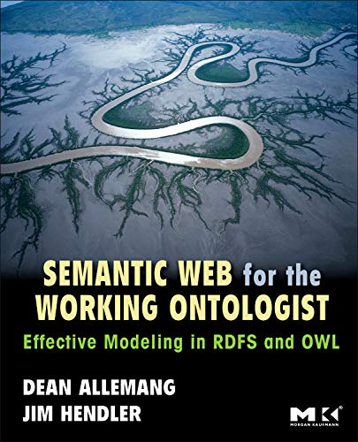 Amazon | Semantic Web for the Working Ontologist: Effective Modeling in RDFS and OWL | Allemang ...