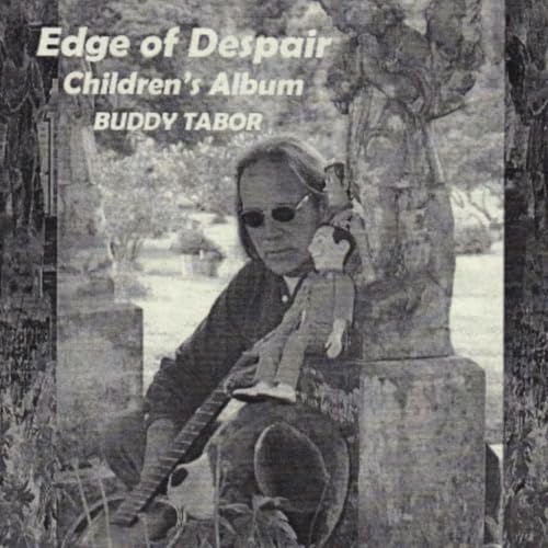 Amazon.com: Edge of Despair Children's Album : Buddy Tabor: Digital Music