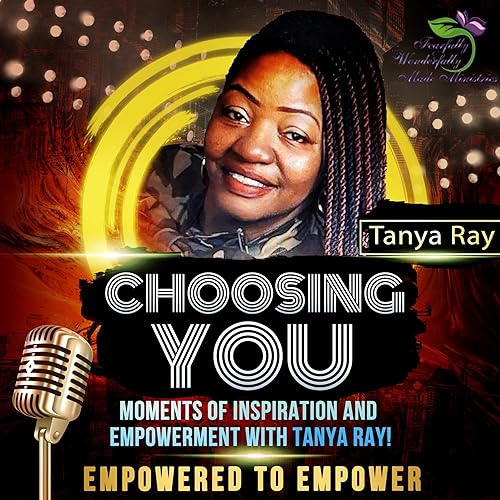 Choosing You Moments with Tanya Ray : Tanya Ray: Amazon.in: Audible ...
