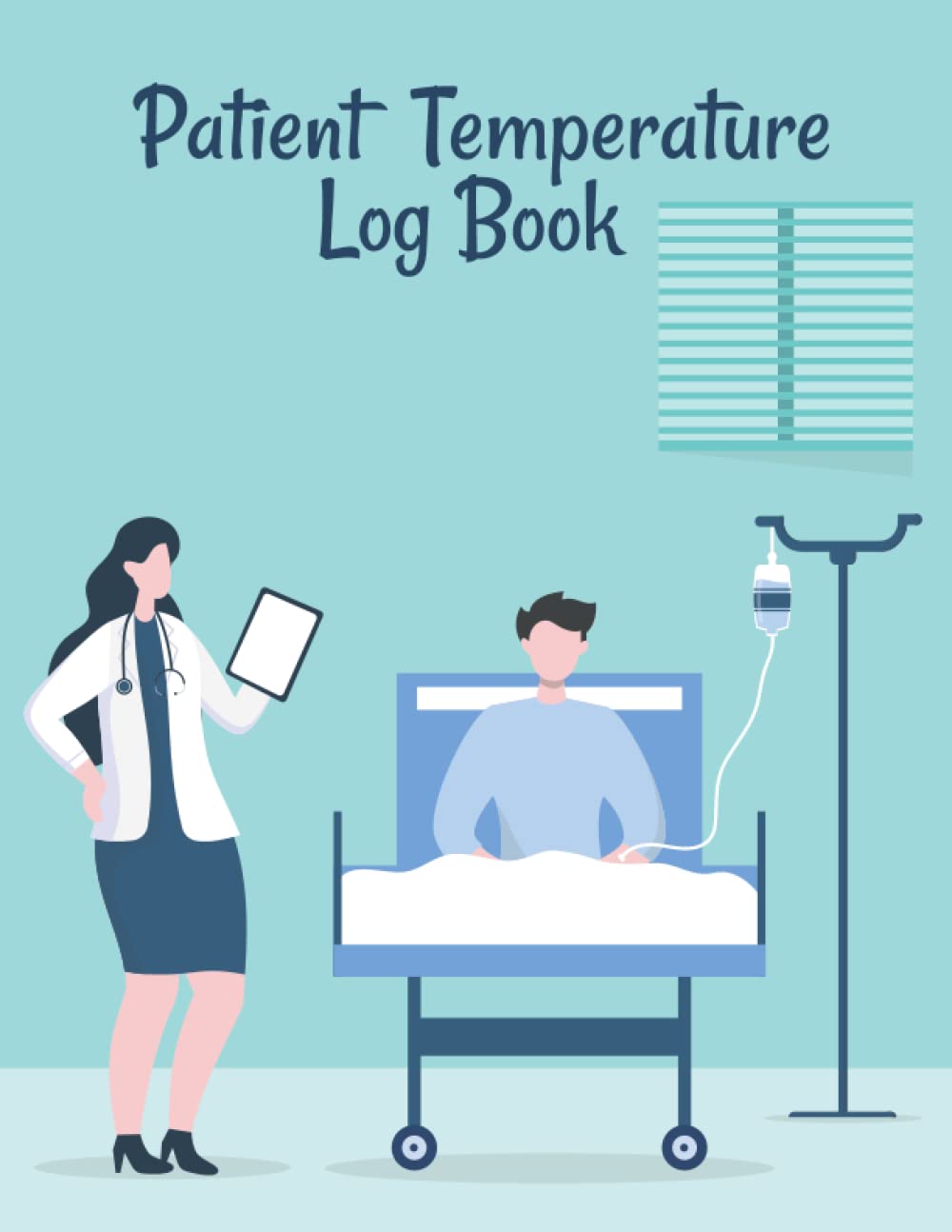 Buy Patient Temperature Log Book: Patient Temperature Monitoring Log ...