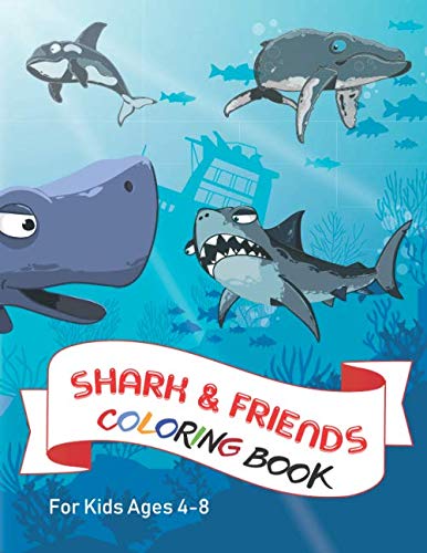 Shark & Friends Coloring Book: Fantastic Beautiful Shark & Friends ...
