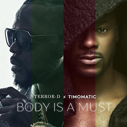 Body Is a Must by Terror-D & Timomatic on Amazon Music - Amazon.com