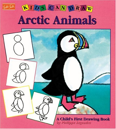 Kids Can Draw Arctic Animals (Kids Can Draw Series): Legendre, Philippe ...
