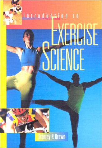 Introduction to Exercise Science: 9780683302806: Medicine & Health ...