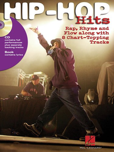 Hip-Hop Hits: Rap, Rhyme and Flow Along with 8 Chart-Topping Tracks ...