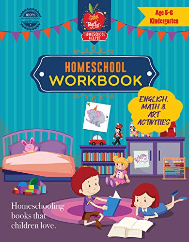 Homeschool Workbook Age 5-6 Kindergarten: A workbook of English, Math ...