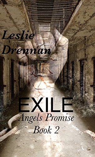 Exile: Angels Promise Book 2 (Angel's Promise) eBook : Drennan, Leslie ...