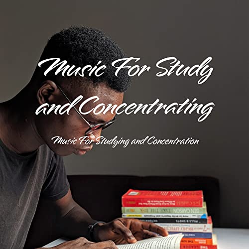 Music For Study and Concentrating by Music For Studying and ...