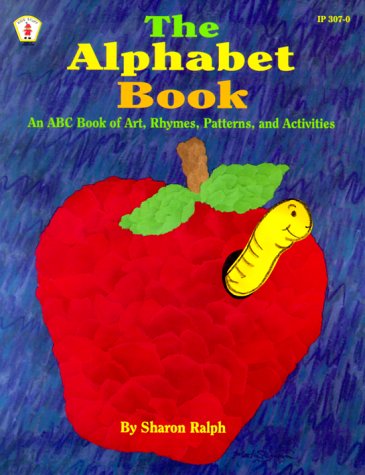 The Alphabet Book: An ABC Book of Art, Rhymes, Patterns, and Activities ...
