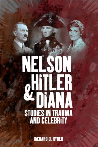 Nelson, Hitler and Diana: Studies in Trauma and Celebrity (English ...