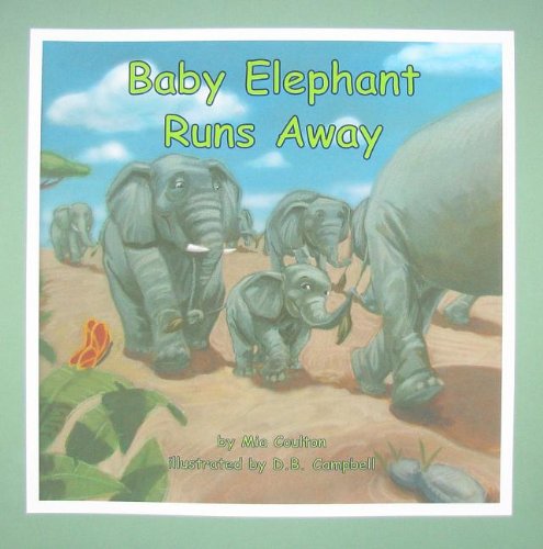 Baby elephant runs away (Baby Elephant Books-large Book): Coulton, Mia ...
