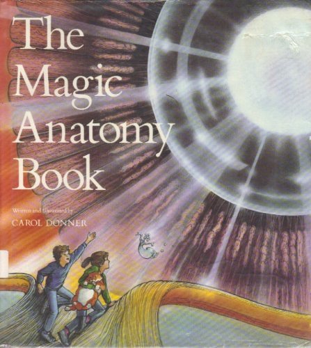 The Magic Anatomy Book: Donner, Carol: 9780716717157: Books - Amazon.ca