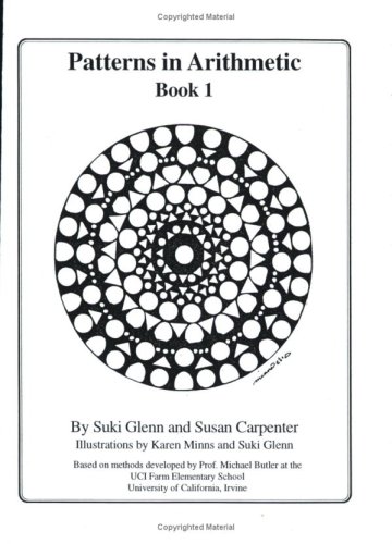Patterns in Arithmetic, Book 1 (Parent/Teacher Guide and Student ...