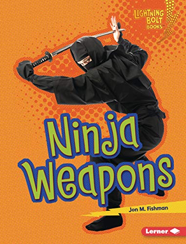 Ninja Weapons (Lightning Bolt Books ® — Ninja Mania) eBook : Fishman ...