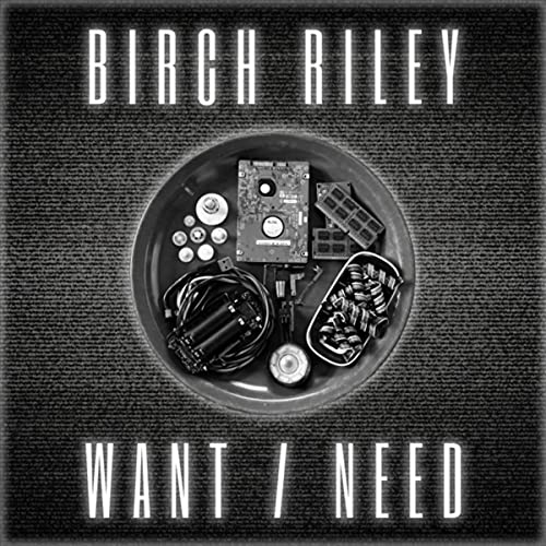 Want / Need de Birch Riley en Amazon Music Unlimited