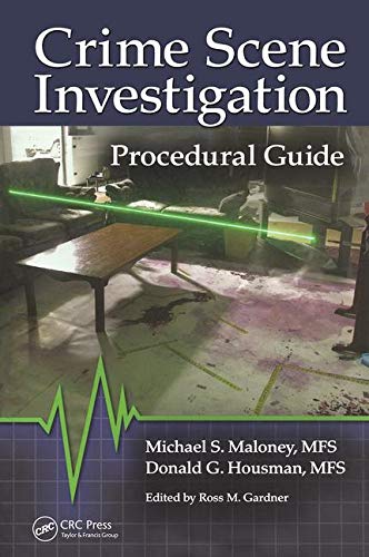 Crime Scene Investigation Procedural Guide: Maloney, Michael S ...