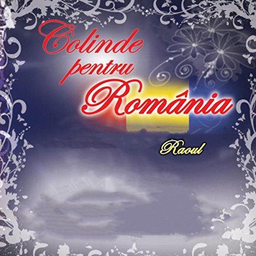 Amazon.com: Colinde Pentru Romania : Raoul: Digital Music