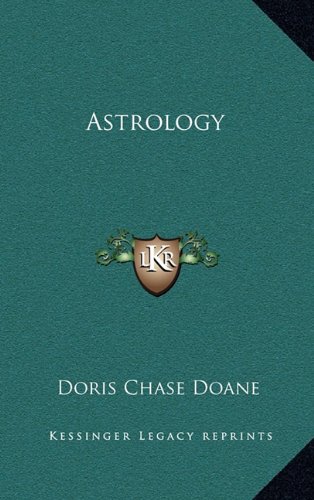 Astrology: Doane, Doris Chase: 9781163389010: Amazon.com: Books