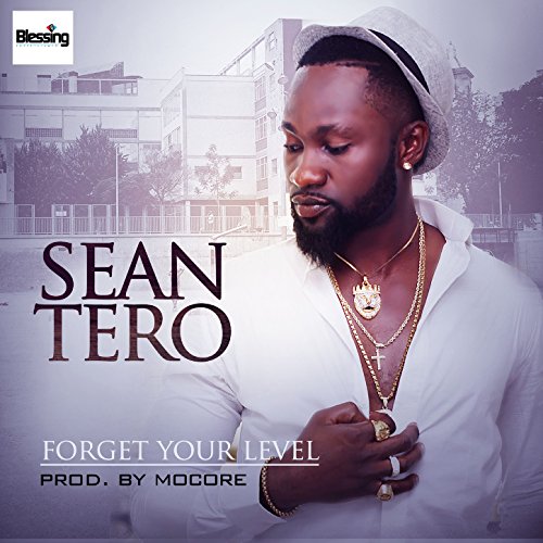 Forget Your Level by Sean Tero on Amazon Music - Amazon.com
