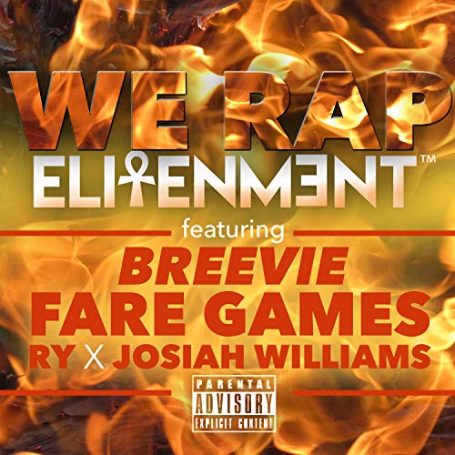 We Rap by Elitenment feat. Breevie, Fare Games, Ry & Josiah Williams on ...