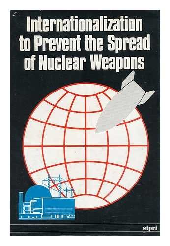 Buy Internalization to Prevent the Spread of Nuclear Weapons Book ...