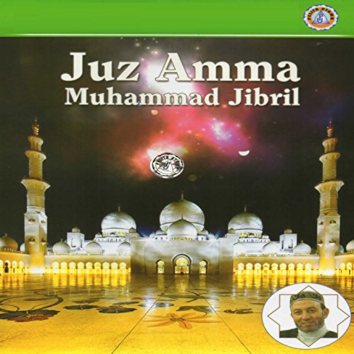 Amazon MusicでMUHAMAD JIBRILのJuz Amma Muhammad Jibrilを再生する
