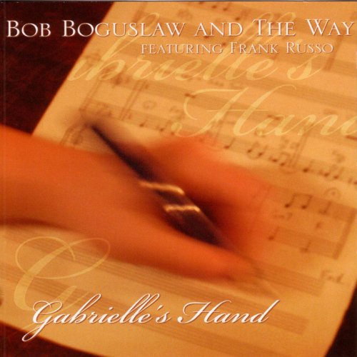 Amazon.com: Gabrielle's Hand : Bob Boguslaw And The Way (feat. Frank ...