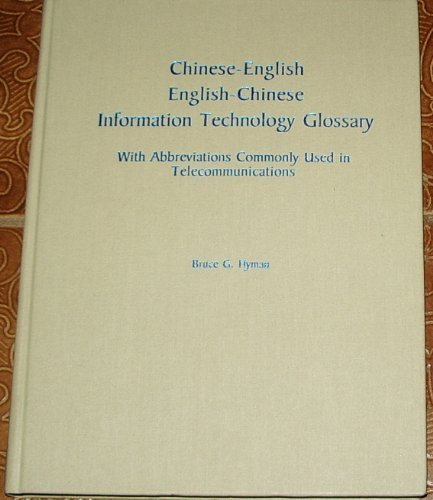 Chinese-English, English-Chinese information technology glossary: With ...