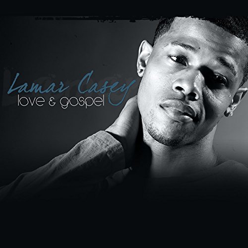 Amazon.com: Love and Gospel : Lamar Casey: Digital Music
