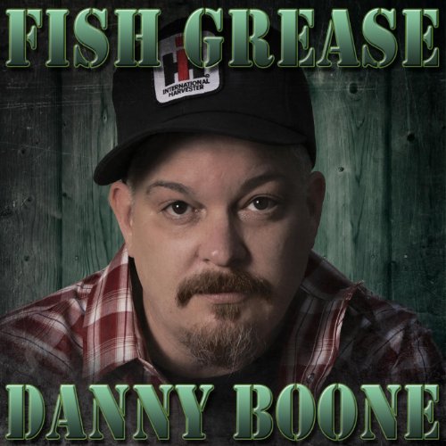 Play Fish Grease by Danny Boone on Amazon Music
