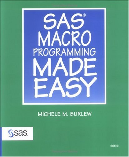 Sas Macro Programming Made Easy By Michele M Burlew 1998 12 22 Michele M Burlew