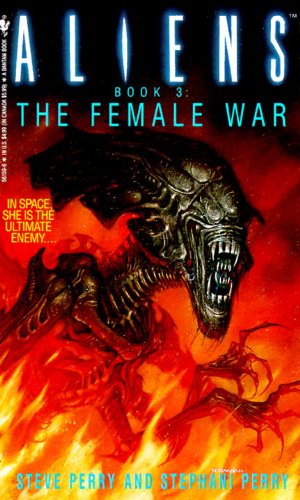 The Female War: Aliens, Book 3: Perry, Steve, Perry, Stephani ...