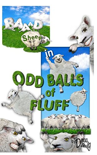 Baaad Sheep in Odd Balls of Fluff (Baaad Sheep Series): Dawg, Bigg ...