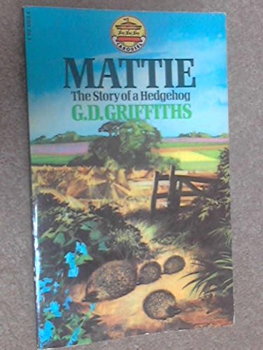 Mattie: The Story of a Hedgehog (Carousel Books): G.D. Griffiths ...