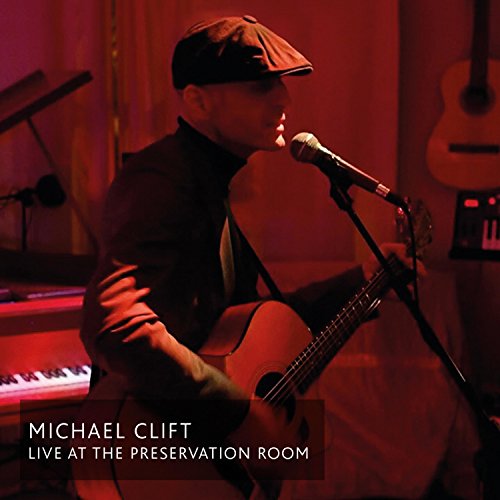Écouter Live at the Preservation Room de Michael Clift sur Amazon Music