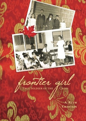 Frontier Girl: A. Ruth Chastain: 9781604628142: Amazon.com: Books