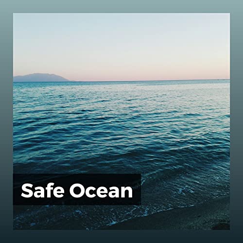 Play Safe Ocean by Ocean Sound Machine, Sons do Oceano & Waters Of ...
