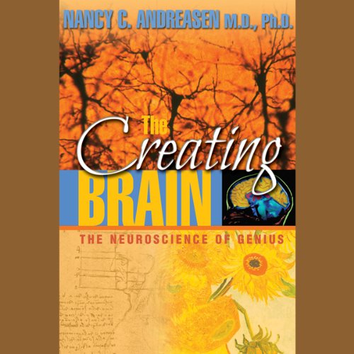 Amazon.com: The Creating Brain: The Neuroscience of Genius (Audible ...
