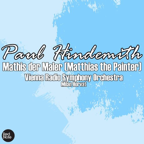 Hindemith: Mathis der Maler (Matthias the Painter) by Vienna Radio ...