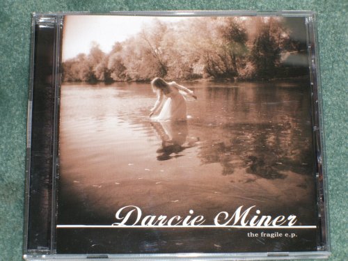 The Fragile E.p. ~ Darcie Miner - Amazon.com Music